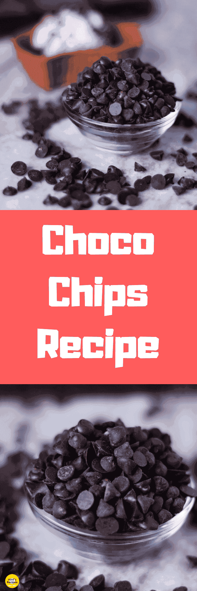 How To Make Choco Chips Recipe At Home - Mint's Recipes